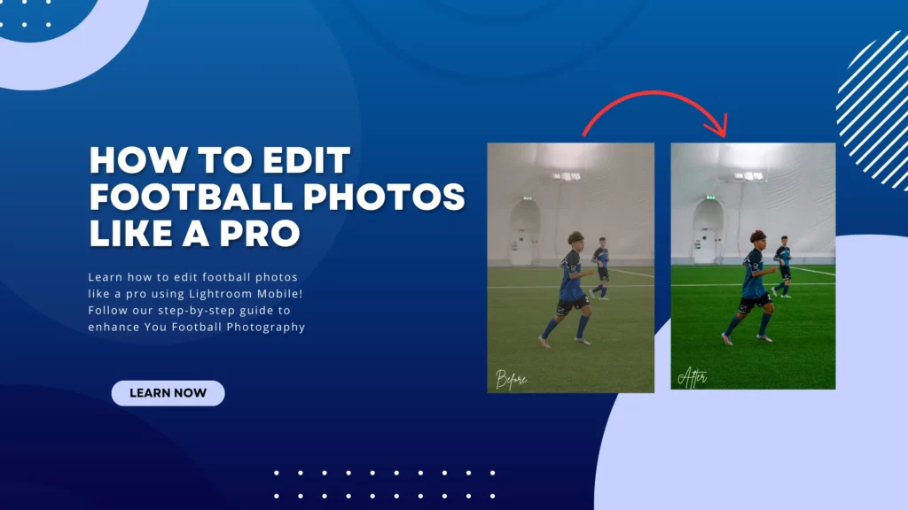 How to Edit Football Photos Like a Pro 2025